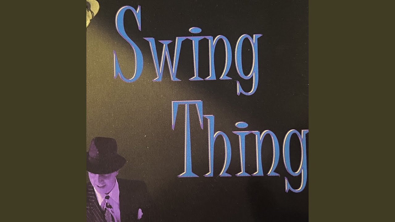 Swing Thing - YouTube