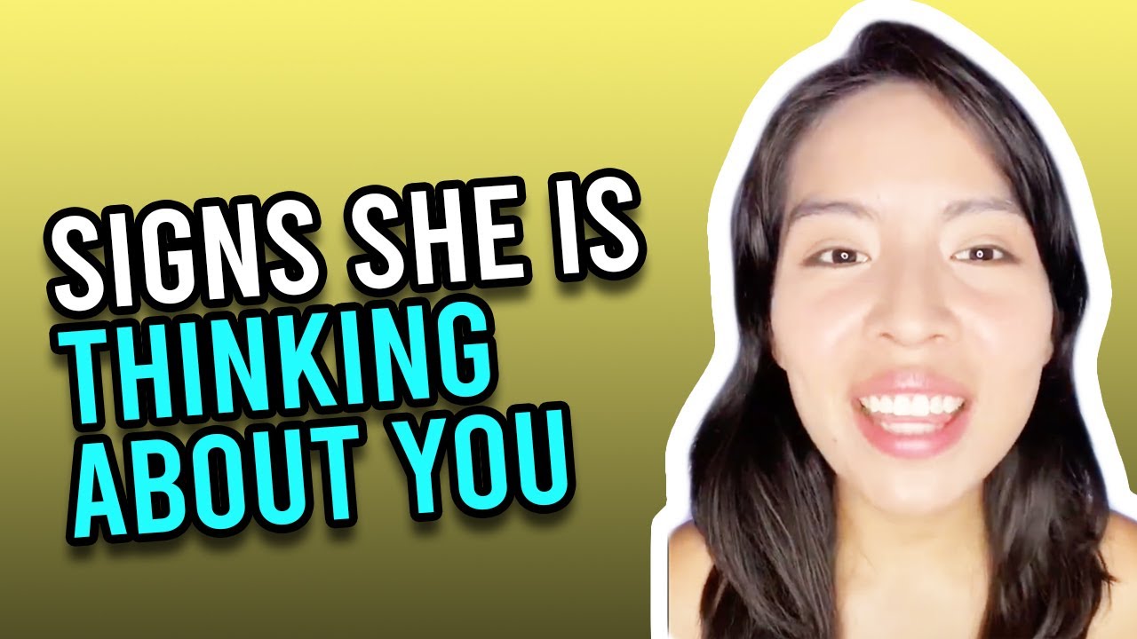 Signs She Is Thinking About You - YouTube