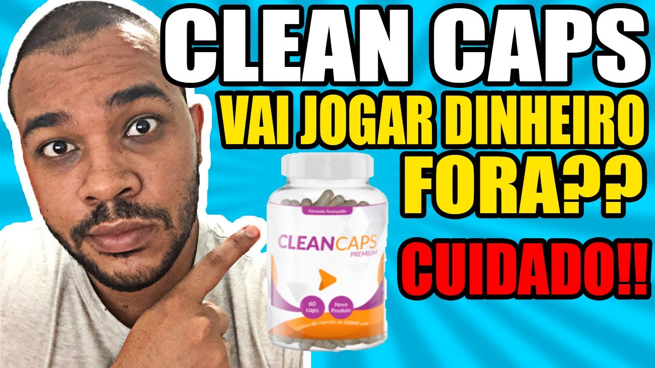 CLEAN CAPS - Clean Caps funciona ? Clean Caps vale a pena ? Clean caps ...