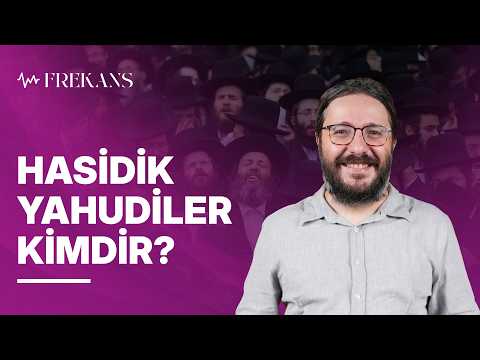 Hasidik Yahudilerin Gizli Dünyası: Şabat Yasakları ve Dinler Tarihindeki Yeri | Frekans | 70