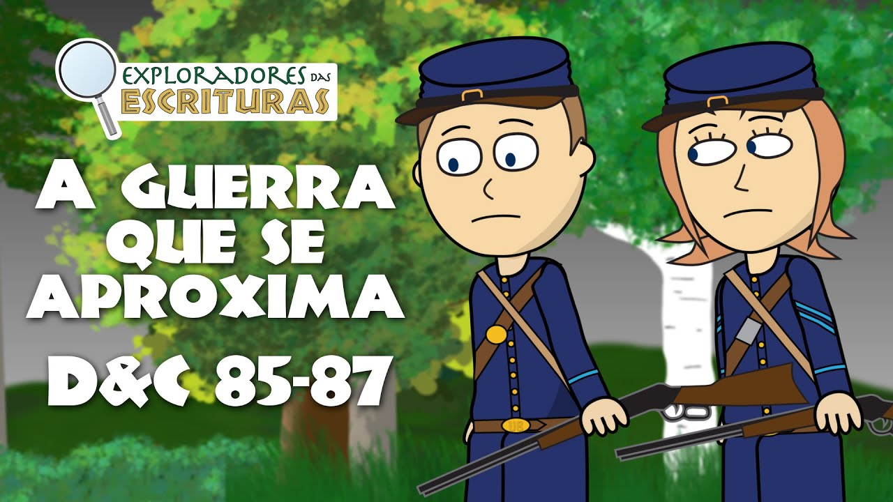D&C 85-87 A Guerra Que Se Aproxima | Vem, e Segue-Me 2025 | Doutrina e Convênios - YouTube