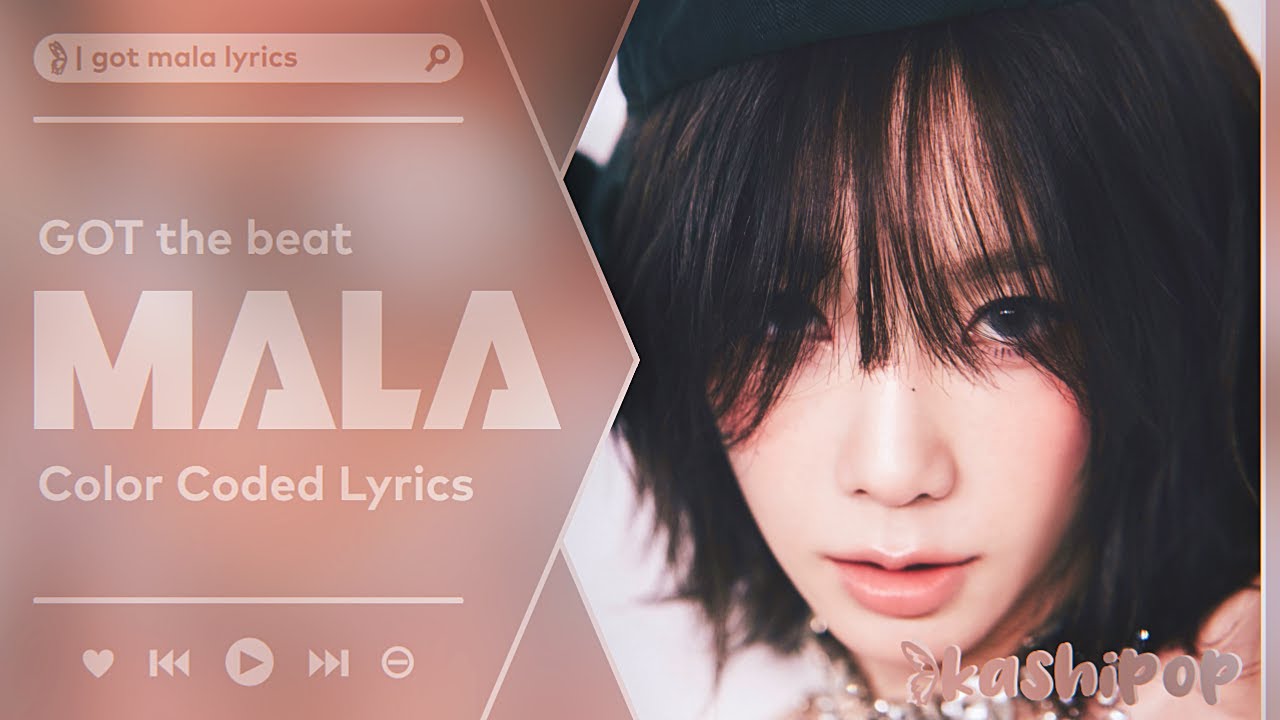 GOT the beat - MALA (Color Coded Lyrics) - YouTube