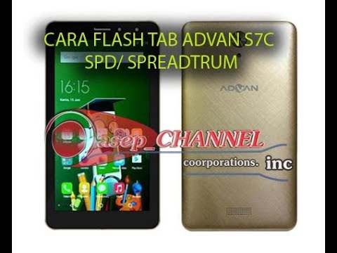 CARA FLASH TAB ADVAN S7C SPD/ SPREADTRUM - YouTube