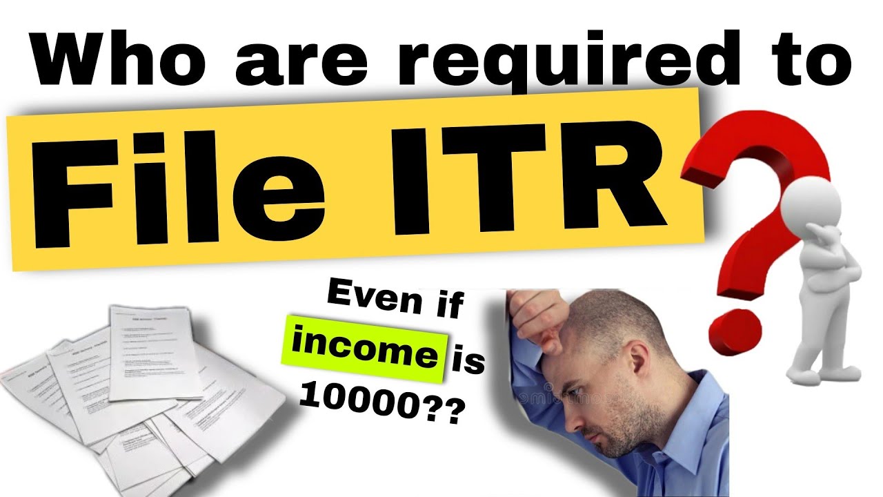 Who Is Required To File ITR ITR Filing Mandatorily Income Tax who-is-required-to-file-itr-itr-filing-mandatorily-income-tax