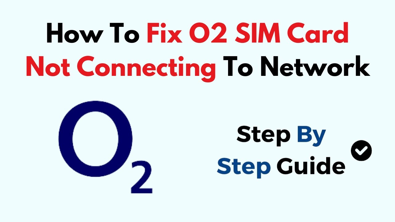 How To Fix O2 SIM Card Not Connecting To Network - YouTube