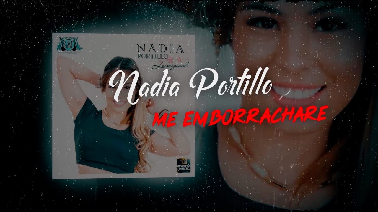 Me emborracharé - Nadia Portillo (Video lyric) - YouTube