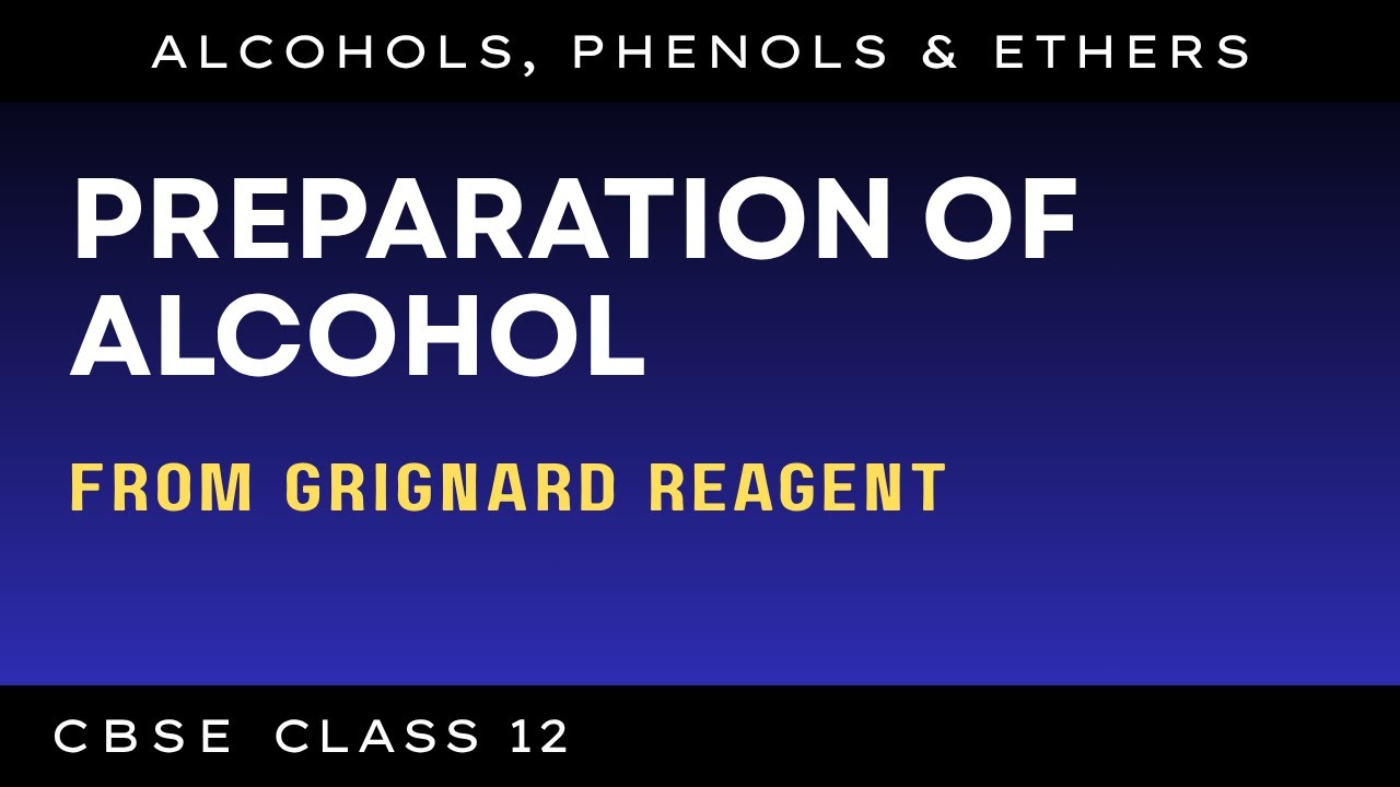 Preparation of Alcohol From Grignard Reagent | CBSE Class 12 | Tamil ...