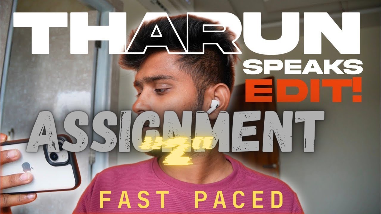 ASSIGNMENT "TWO" | FAST PACED | @TharunSpeaks | FINAL FRAME - YouTube
