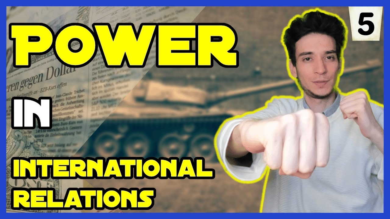 Power - International Relations Course #5 - YouTube