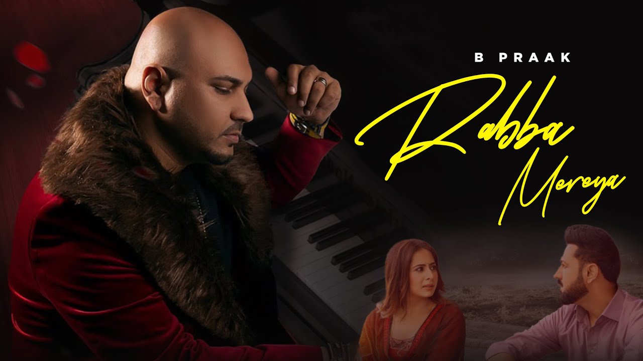 Rabba Mereya | B Praak | Jaani | Avvy Sra | Jatt Nuu Chudail Takri ...
