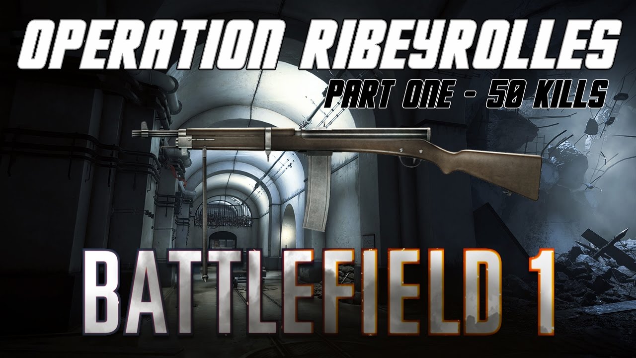 BF1 - Operation Ribeyrolles Part 1 - YouTube