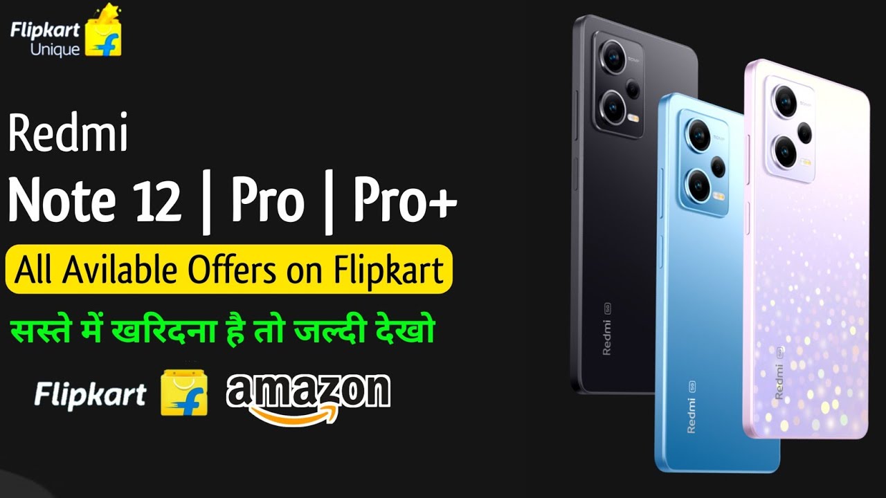 Redmi Note 12 | 12 Pro & 12 Pro+ All Avilable Offers on Flipkart ...