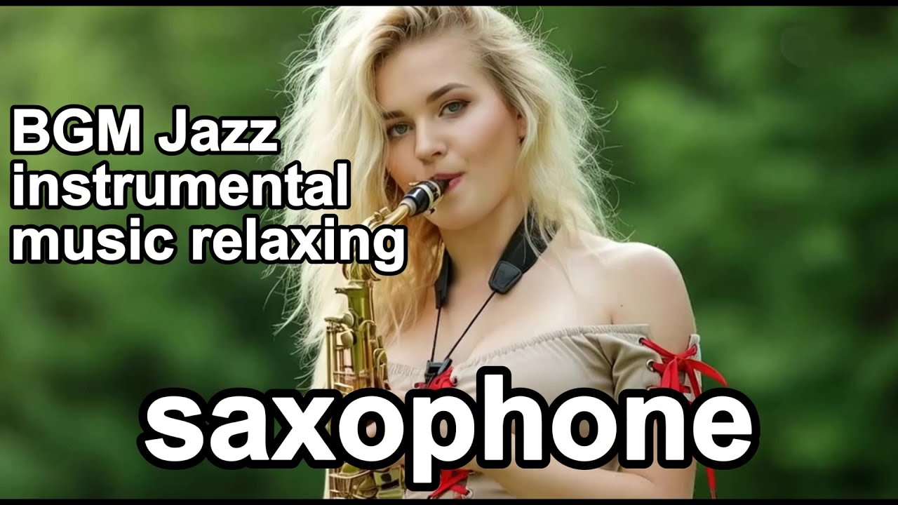 🎷🎧☕ 🎵🎶BGM Jazz instrumental music relaxing Saxophone 🎷🎧☕ 🎵🎶 - YouTube