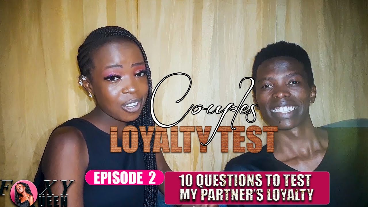 EPISODE 2 || 10 QUESTIONS TO TEST MY PARTNER'S LOYALTY | COUPLES ...