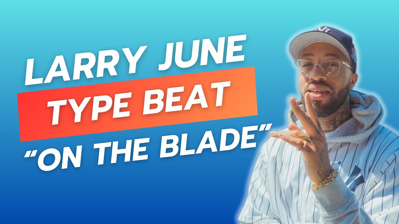 [FREE] Larry June Type Beat - "On The Blade" - YouTube