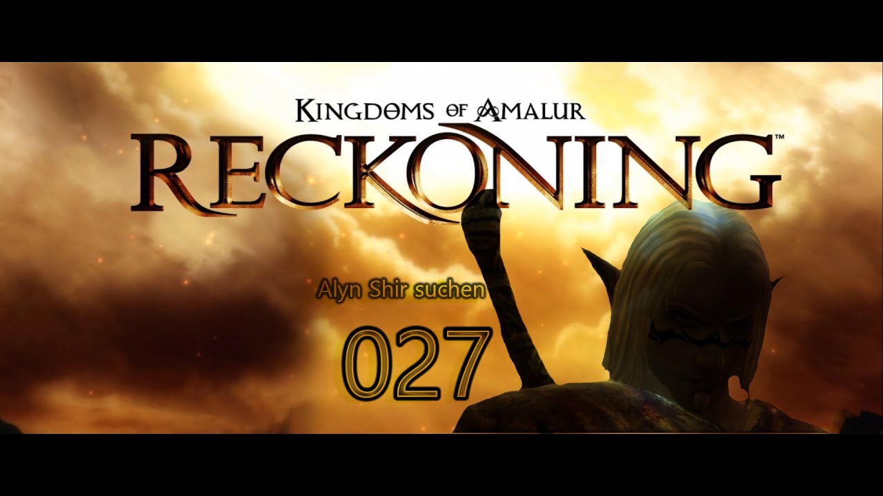 Kingdoms of Amalur - 027 ★ Alyn Shir suchen ★ Let's Play Kingdoms of ...