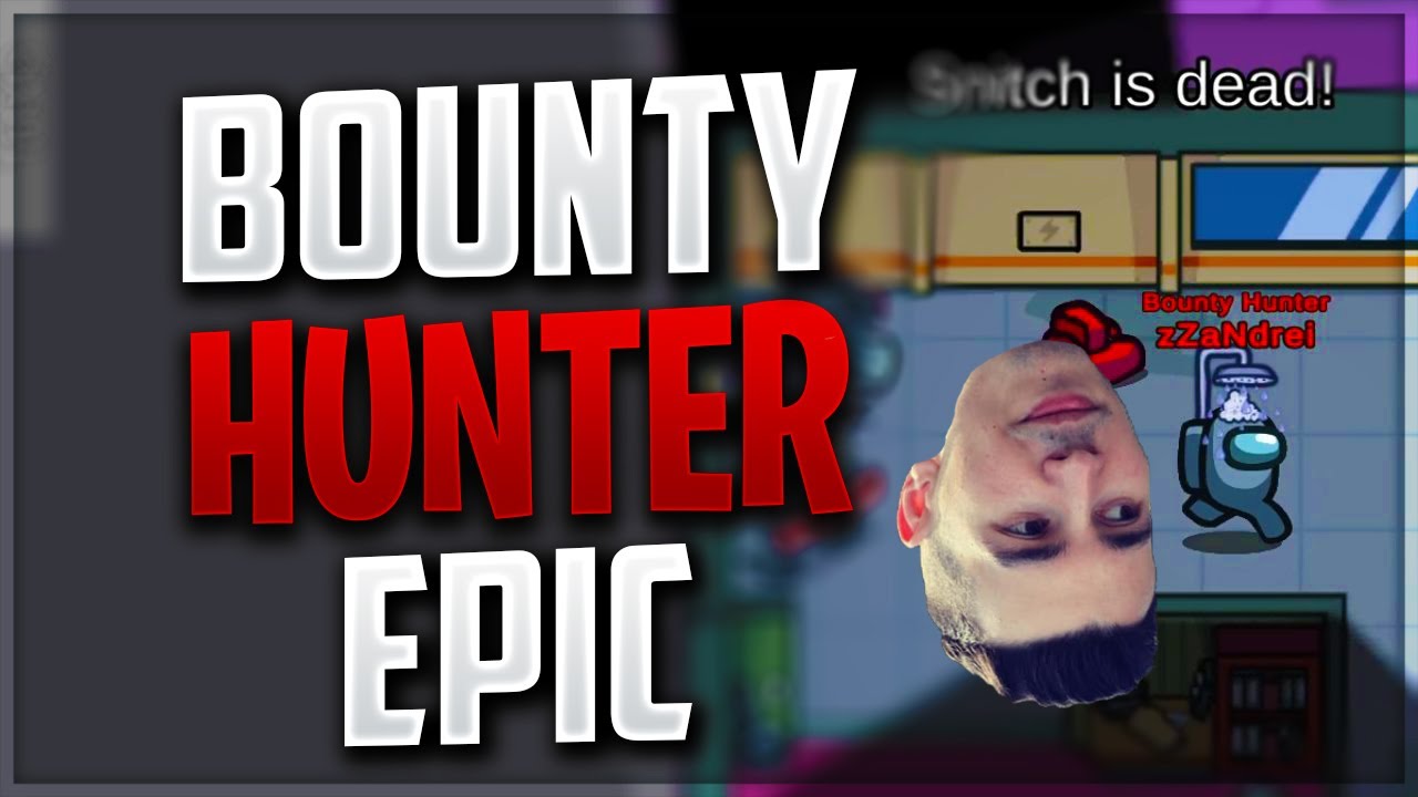 Bounty Hunter EPIC pe Among Us MODAT! - YouTube