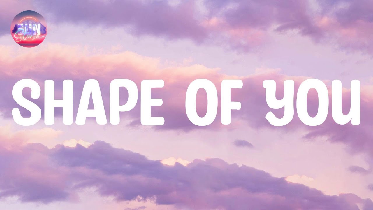Ed Sheeran - Shape of You (Lyrics) - YouTube