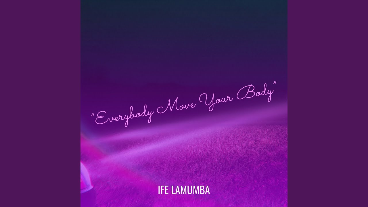 “Everybody Move Your Body” - YouTube