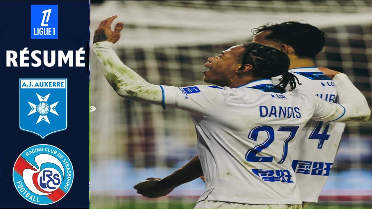 Auxerre - Strasbourg Résumé et Buts | Ligue 1 24/25 - YouTube