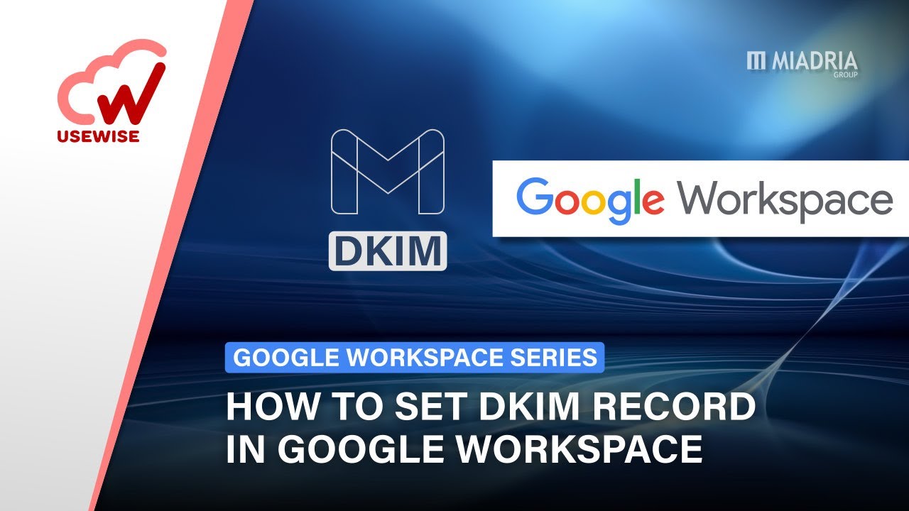 How to set DKIM record in Google Workspace - YouTube