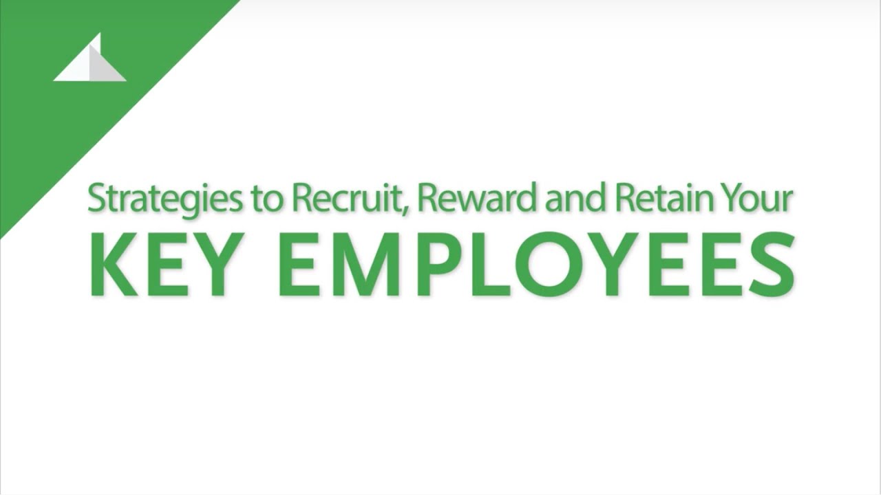 Strategies to Recruit, Reward and Retain Your Key Employees - YouTube