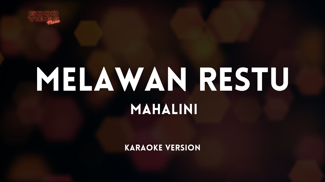 MAHALINI - Melawan Restu (Karaoke Version) - YouTube