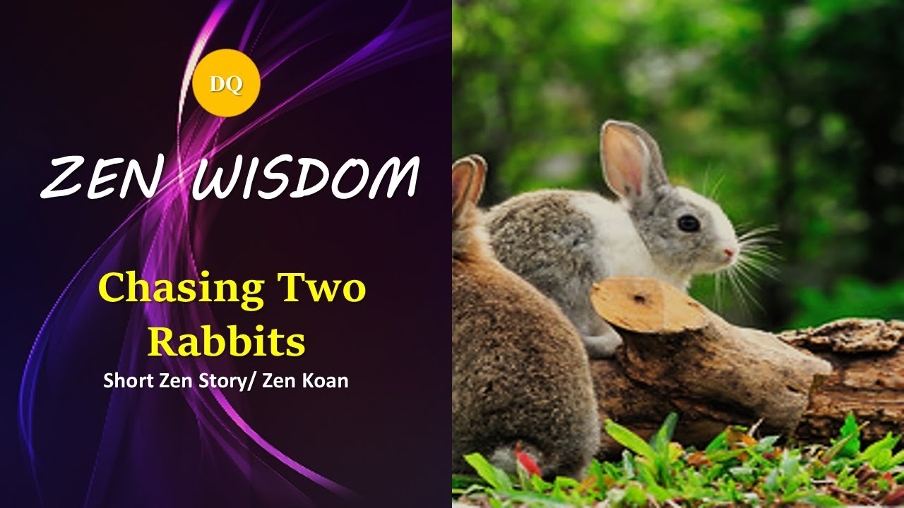 🟡 Zen Wisdom I Zen Short story I Zen koan I Chasing Two Rabbits - YouTube