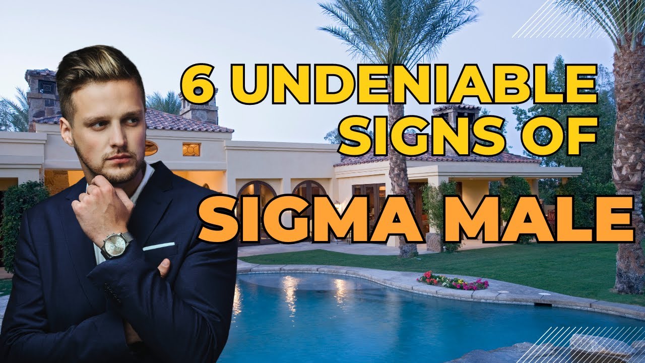 Sigma Male: 6 Undeniable Signs that You Are Sigma - YouTube