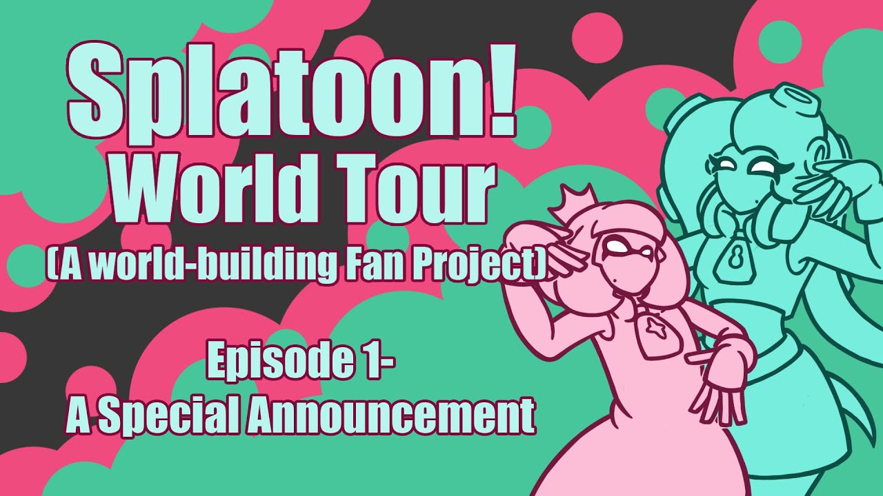 Splatoon: World Tour Episode 1-A Fan Made Project - YouTube