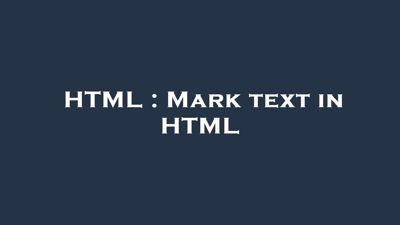 HTML : Mark text in HTML - YouTube