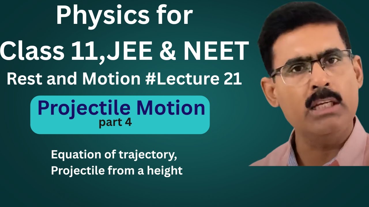 Equation of Trajectory | Projectile from a Height | Rest and moton ...