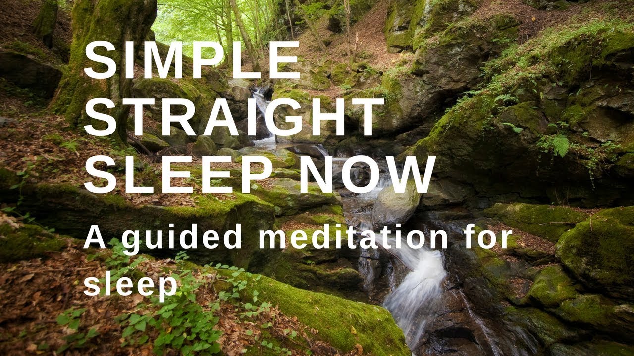 SIMPLY STRAIGHT TO SLEEP NOW Guided sleep meditation, fall asleep now ...