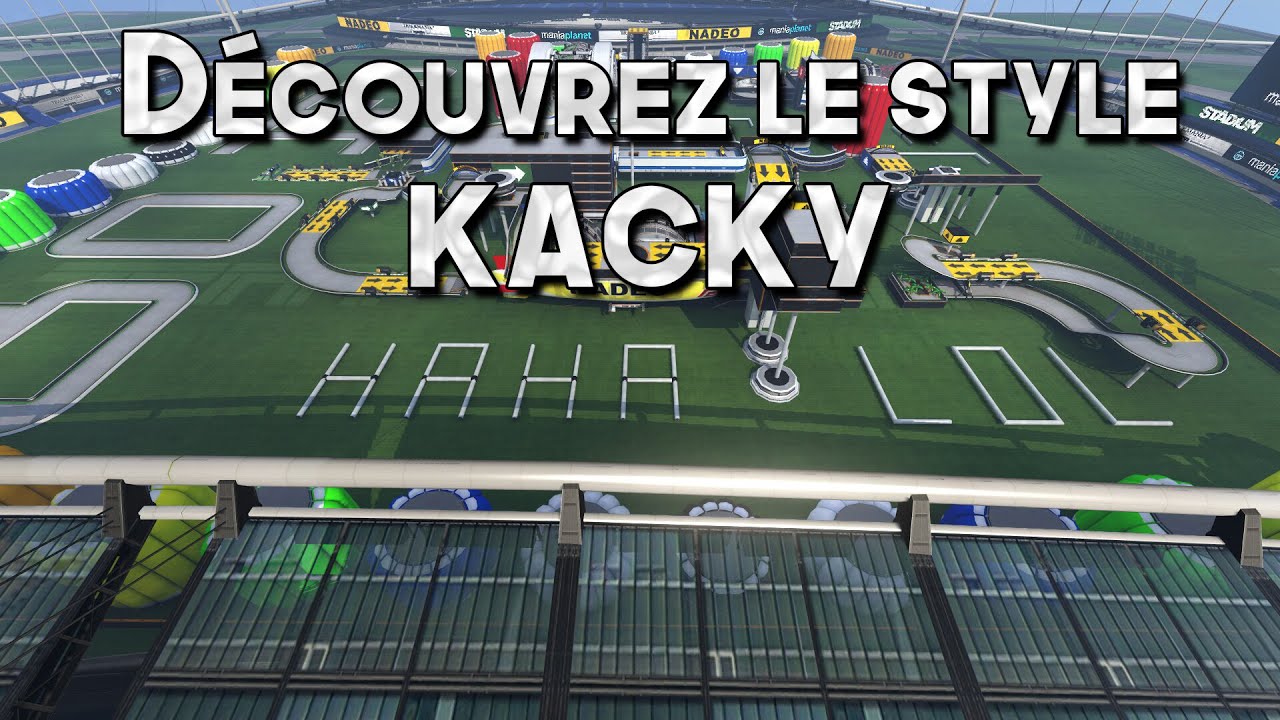 Une nouvelle façon de jouer à Trackmania : LE KACKY STYLE - YouTube