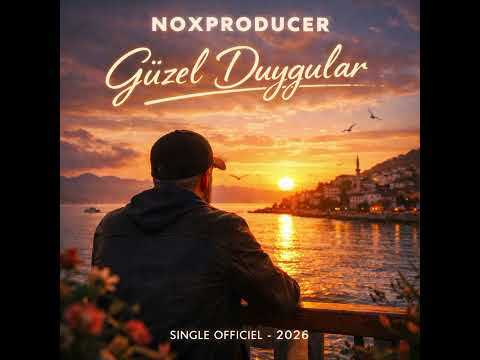 NoxProducer – مشاعر جميلة | Güzel Duygular | أغنية تركية حزينة 2026