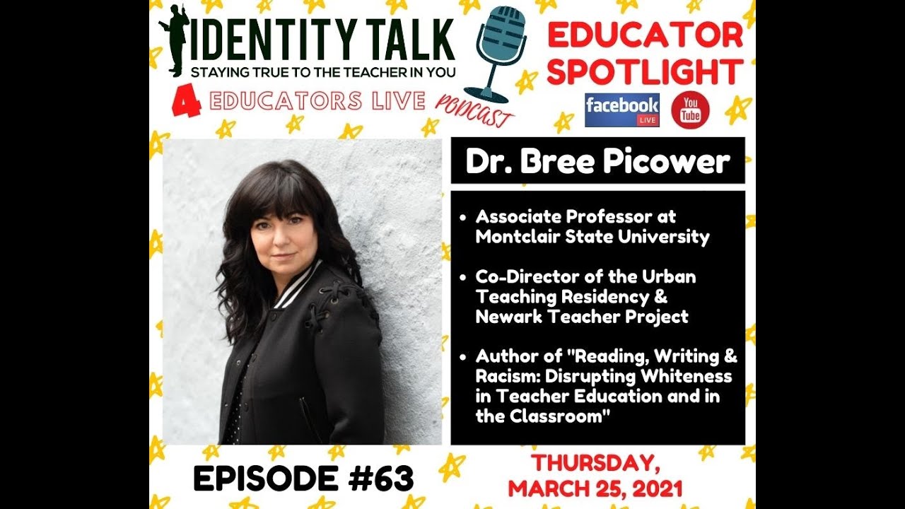 IDTALK4ED LIVE EPISODE #63 - "Disrupting Whiteness in Teacher Education" (Dr. Bree Picower ...