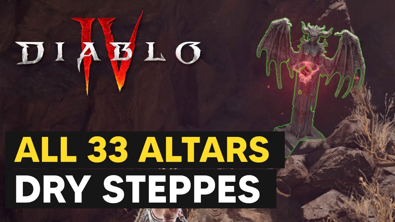 ALL 33 Altar of Lilith Locations (Dry Steppes) - DIABLO 4 - YouTube