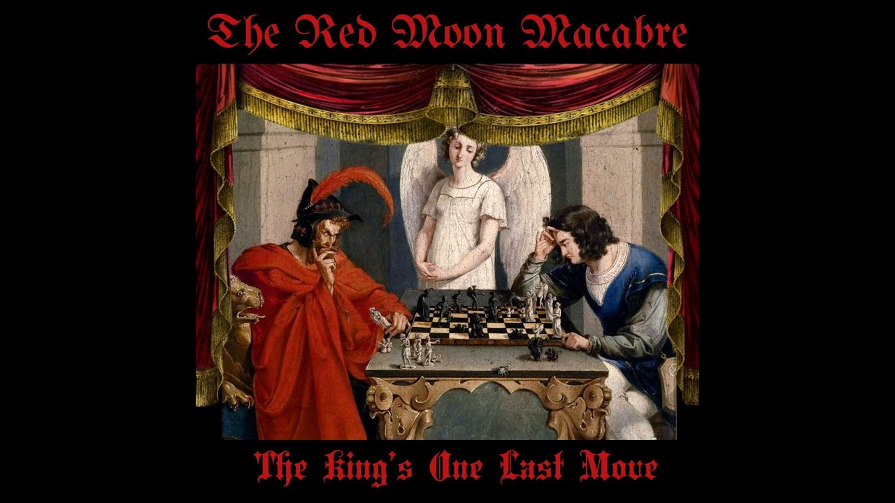 The Red Moon Macabre - The King's One Last Move | Gothic Rock - YouTube