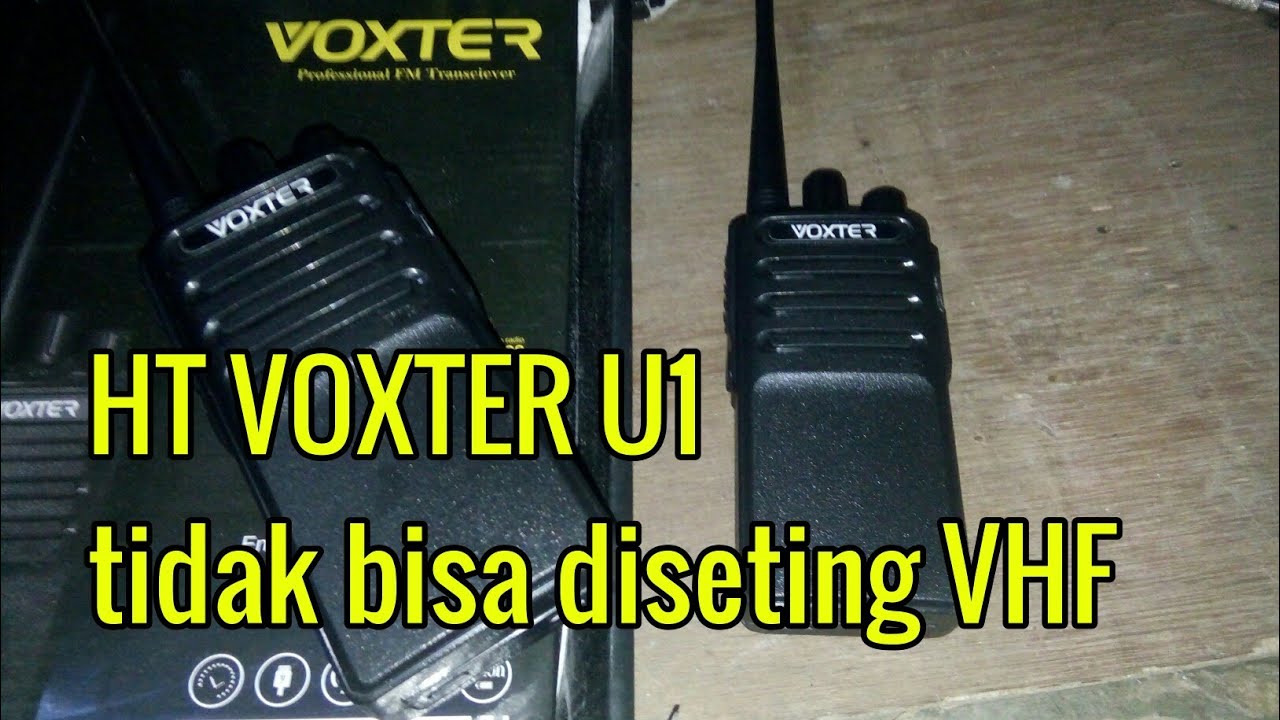 Ht Voxter U1 UHF gagal diseting VHF @alitralala1460 - YouTube