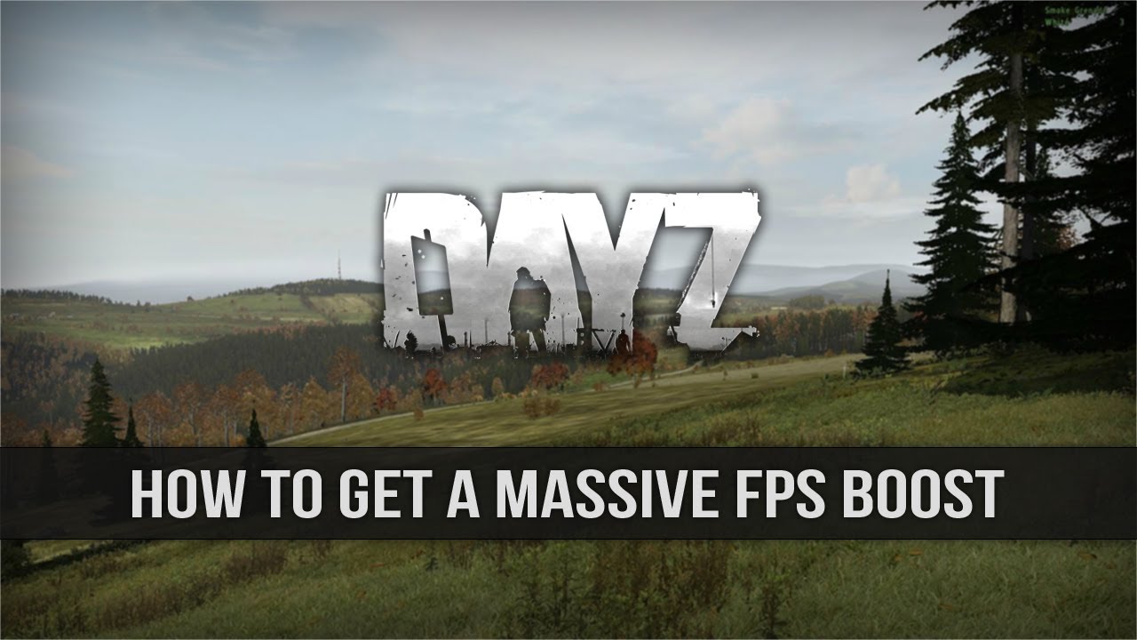DayZ Tutorial: How To Get A MASSIVE Frame Rate Boost - YouTube