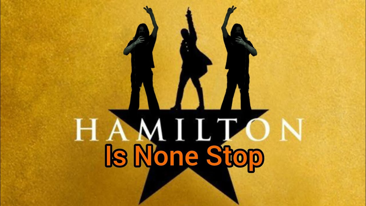 Hamilton - Is None Stop: Film Review - YouTube