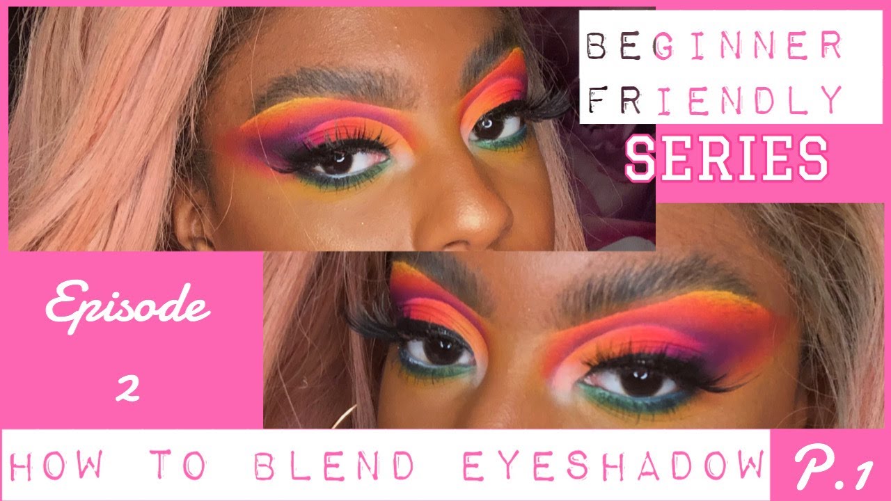 EASIEST SUNSET EYE TUTORIAL | Beginner Friendly Series: Episode 2: HOW TO BLEND EYESHADOW - YouTube