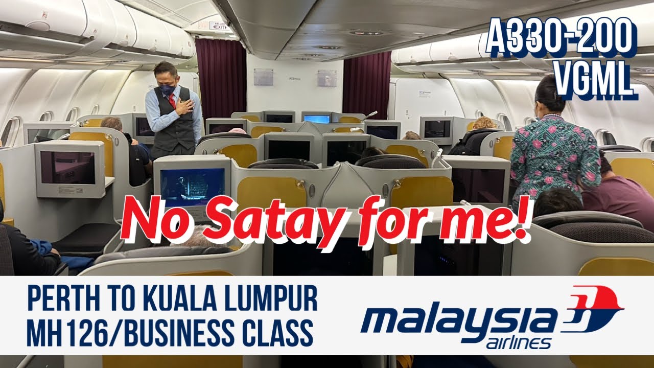 ️ No satay please｜Malaysia Airlines Business｜Perth to Kuala Lumpur ...