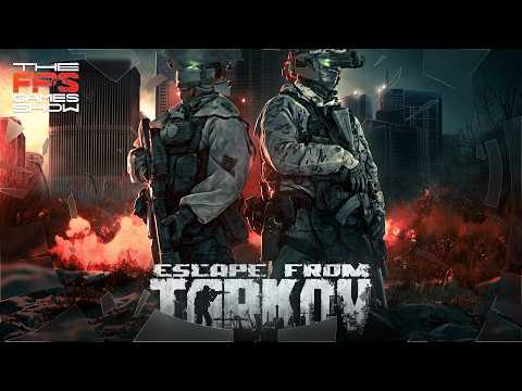 Escape From Tarkov / Battlestate Games | FPS Games Show 2026