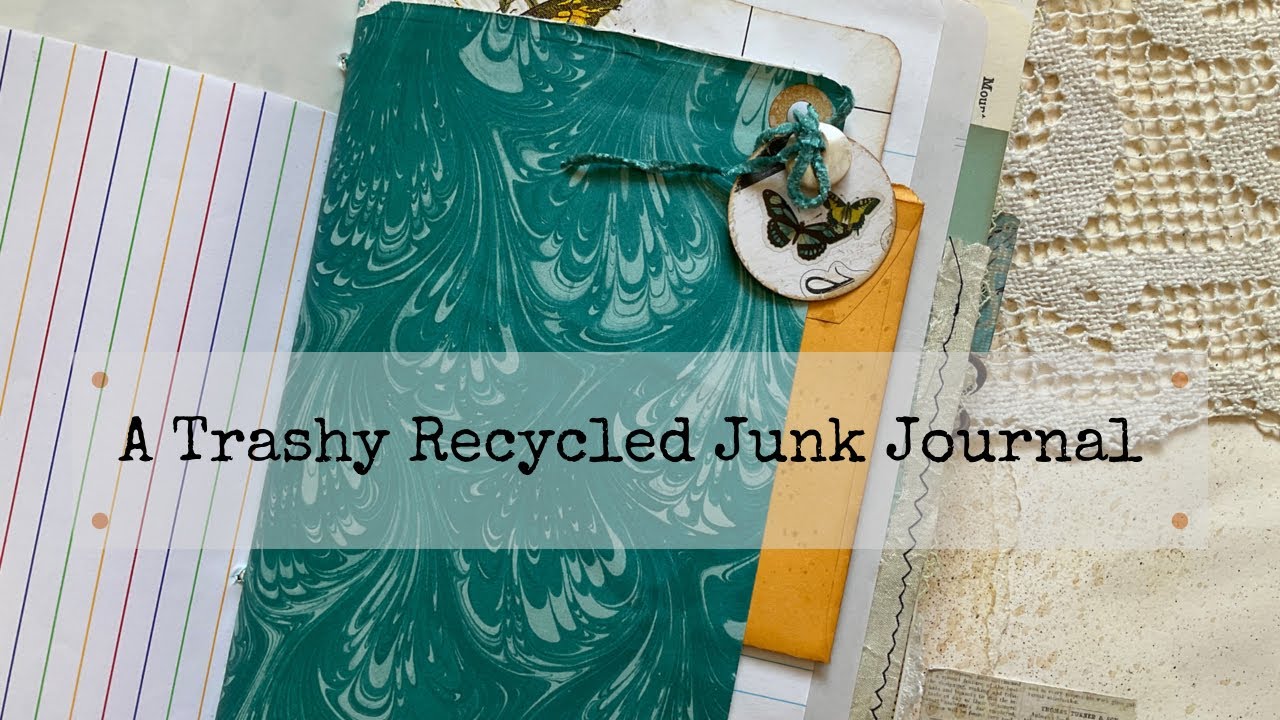 The Trashy Recycled Junk Journal. (SOLD) - YouTube