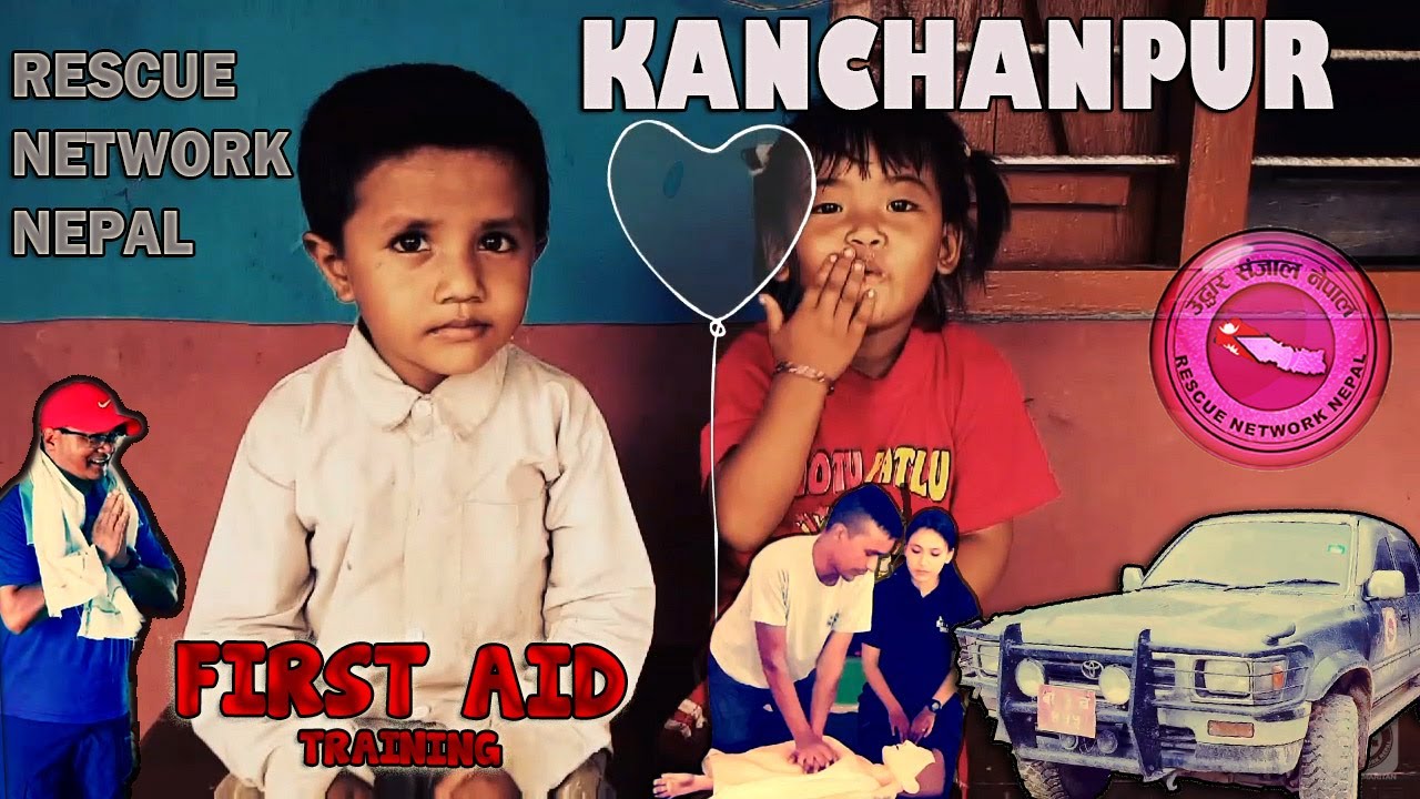 Far West Nepal | Kanchanpur | Rescue Network Nepal | First Aid | - YouTube