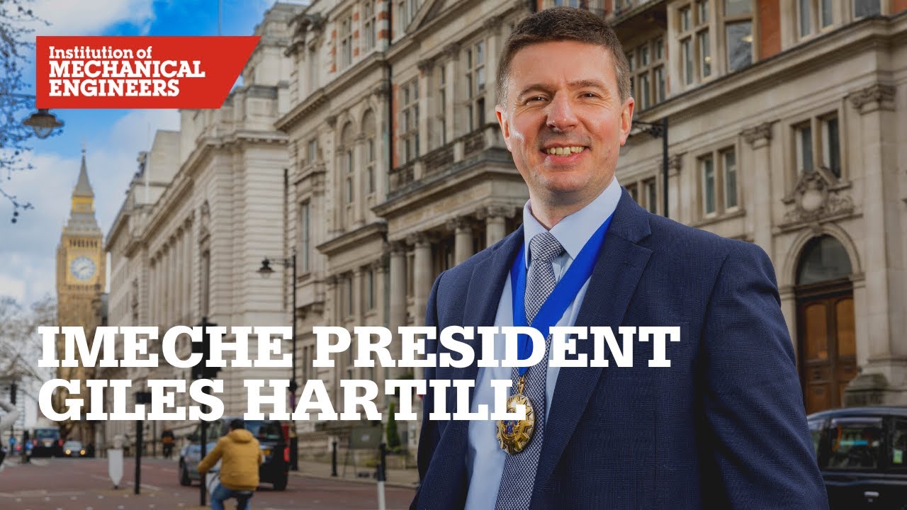 IMechE President Giles Hartill - YouTube