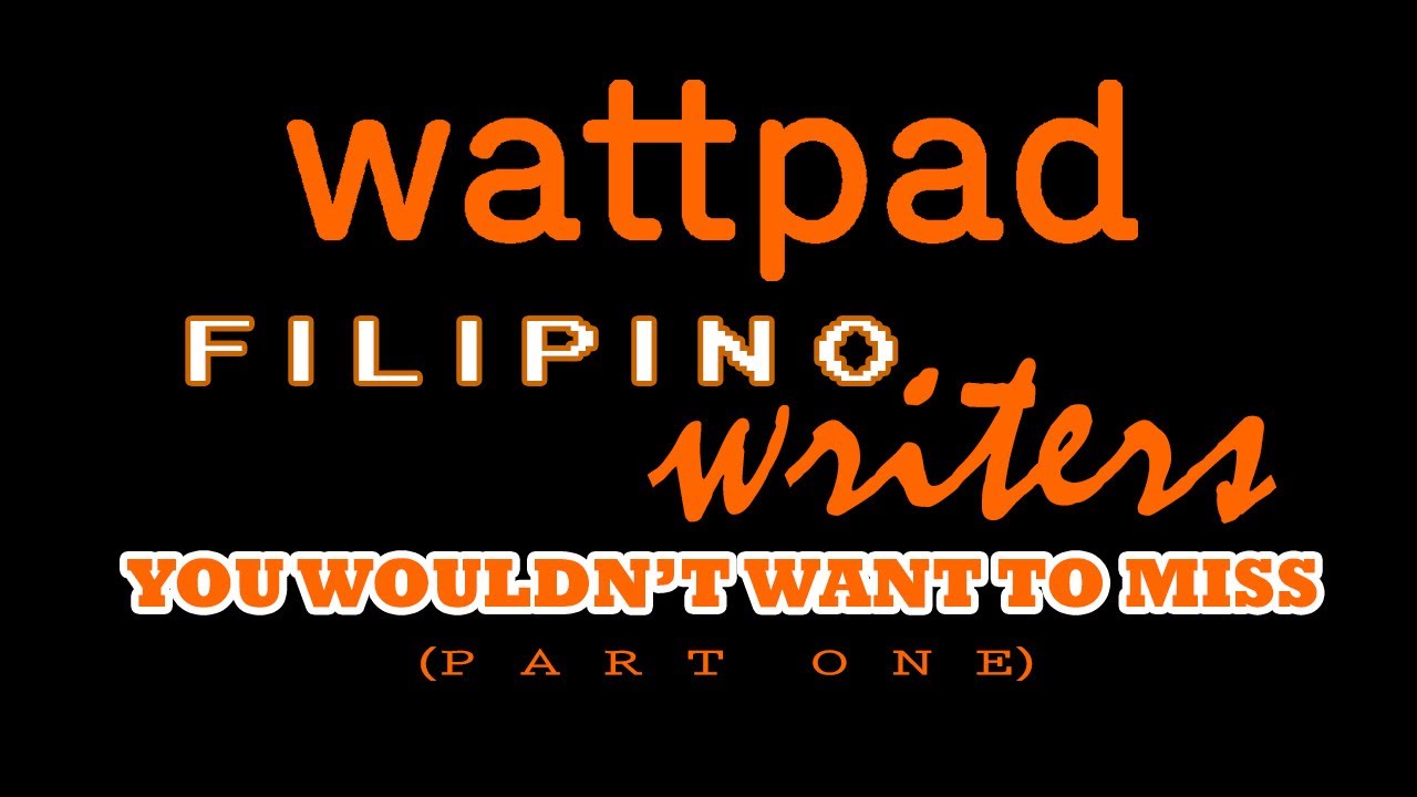 Filipino Writers You Can Check On Wattpad Part I YouTube filipino-writers-you-can-check-on-wattpad-part-i-youtube