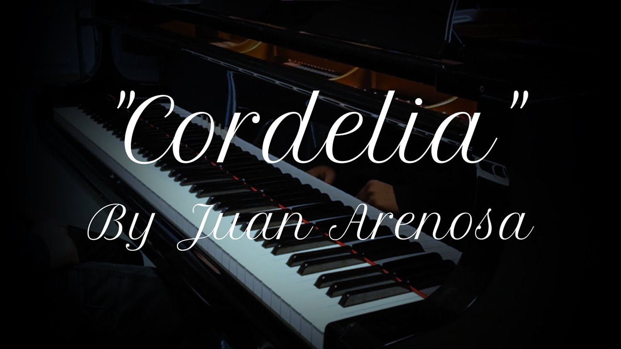 Cordelia - Juan Arenosa (Piano Cover) - YouTube
