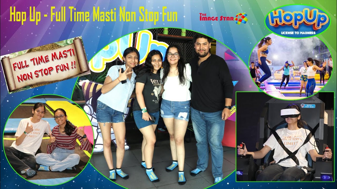 Hop Up - Full Masti Full Fun ll Zirakpur - Chandigarh ll The Image Star ...